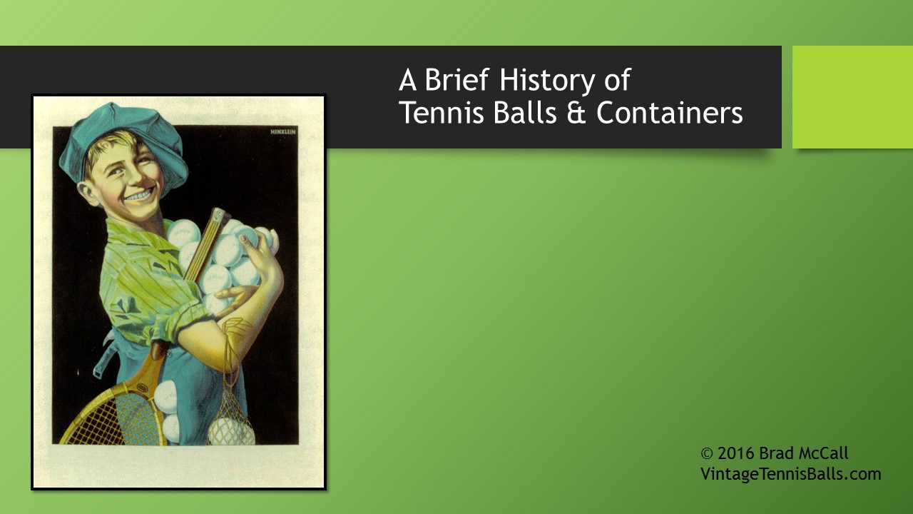 A Brief History of Tennis Balls & Containers - Vintage Tennis Balls